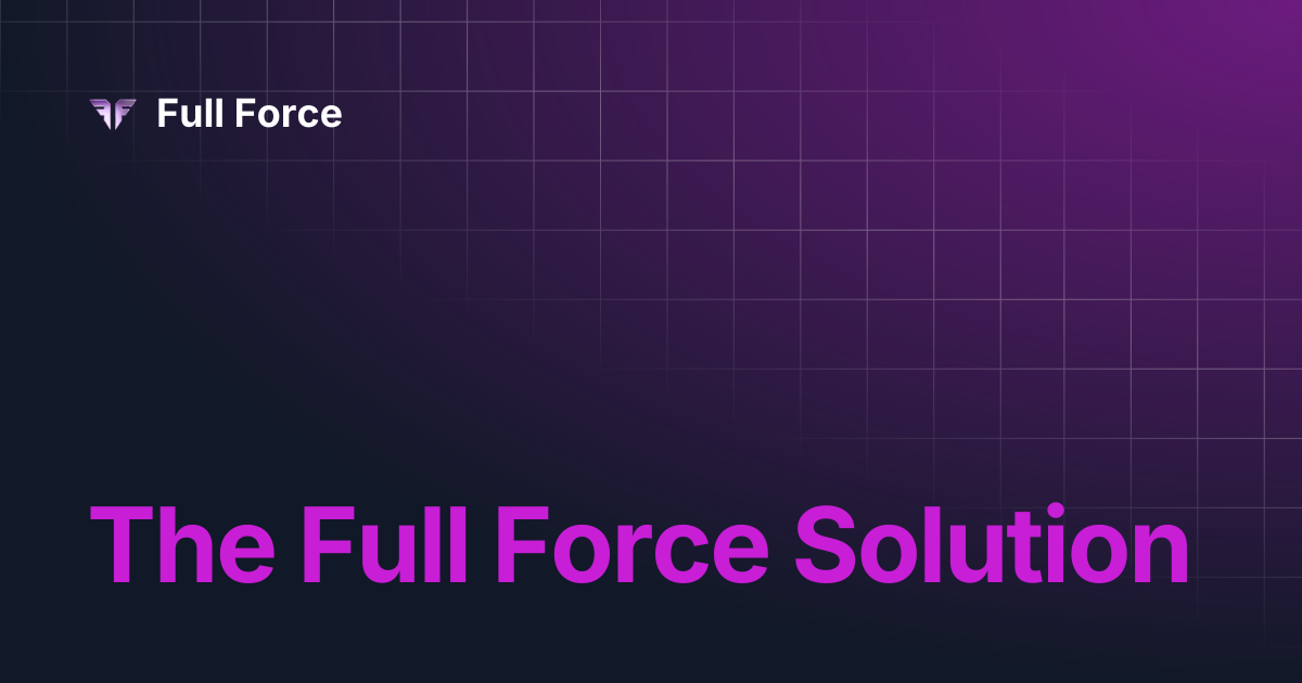 The Full Force Solution | Full Force
